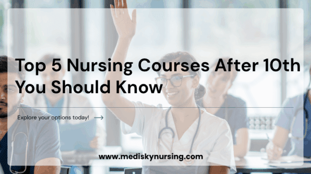Top 5 Nursing Courses After 10th You Should Know