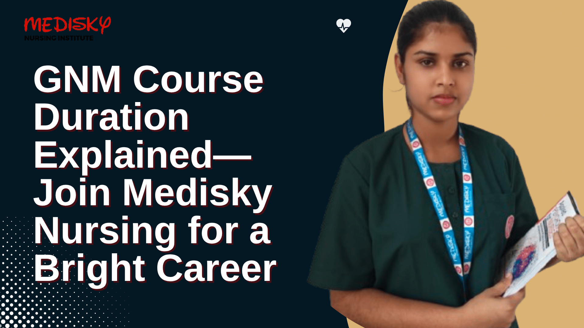 GNM Course Duration Explained | Medisky Nursing Institute